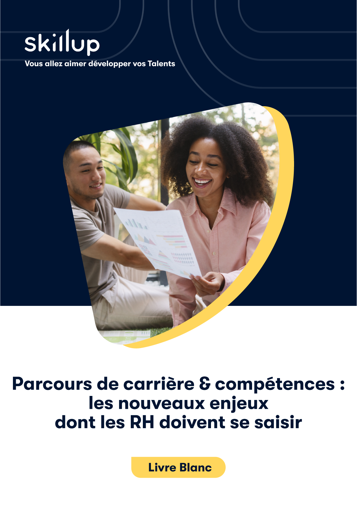 Parcours de carrière & compétences : les nouveaux enjeux dont les RH doivent se saisir - Livre Blanc